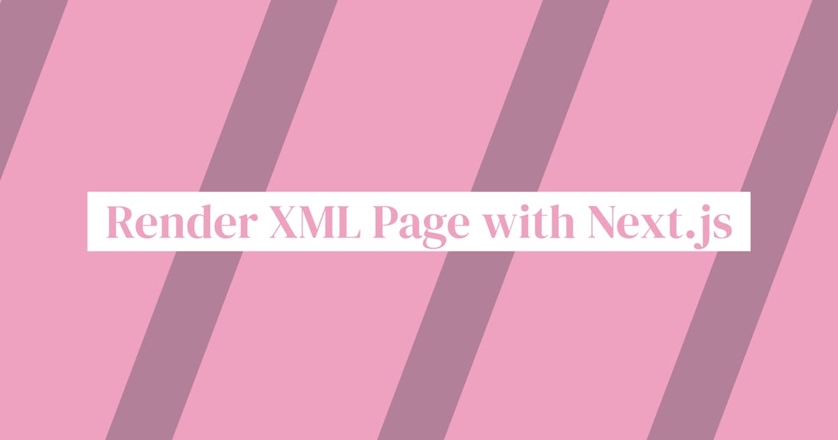 Render XML Page With Next js Sean C Davis Render XML Page With Next js Sean C Davis